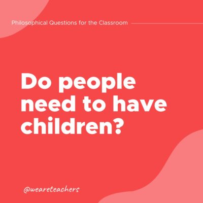 300 Philosophical Questions To Boost Critical Thinking