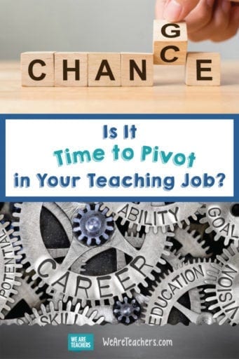 If It's Time for a Teaching Career Change, Read This