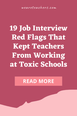 19 Job Interview Red Flags for Teachers - WeAreTeachers