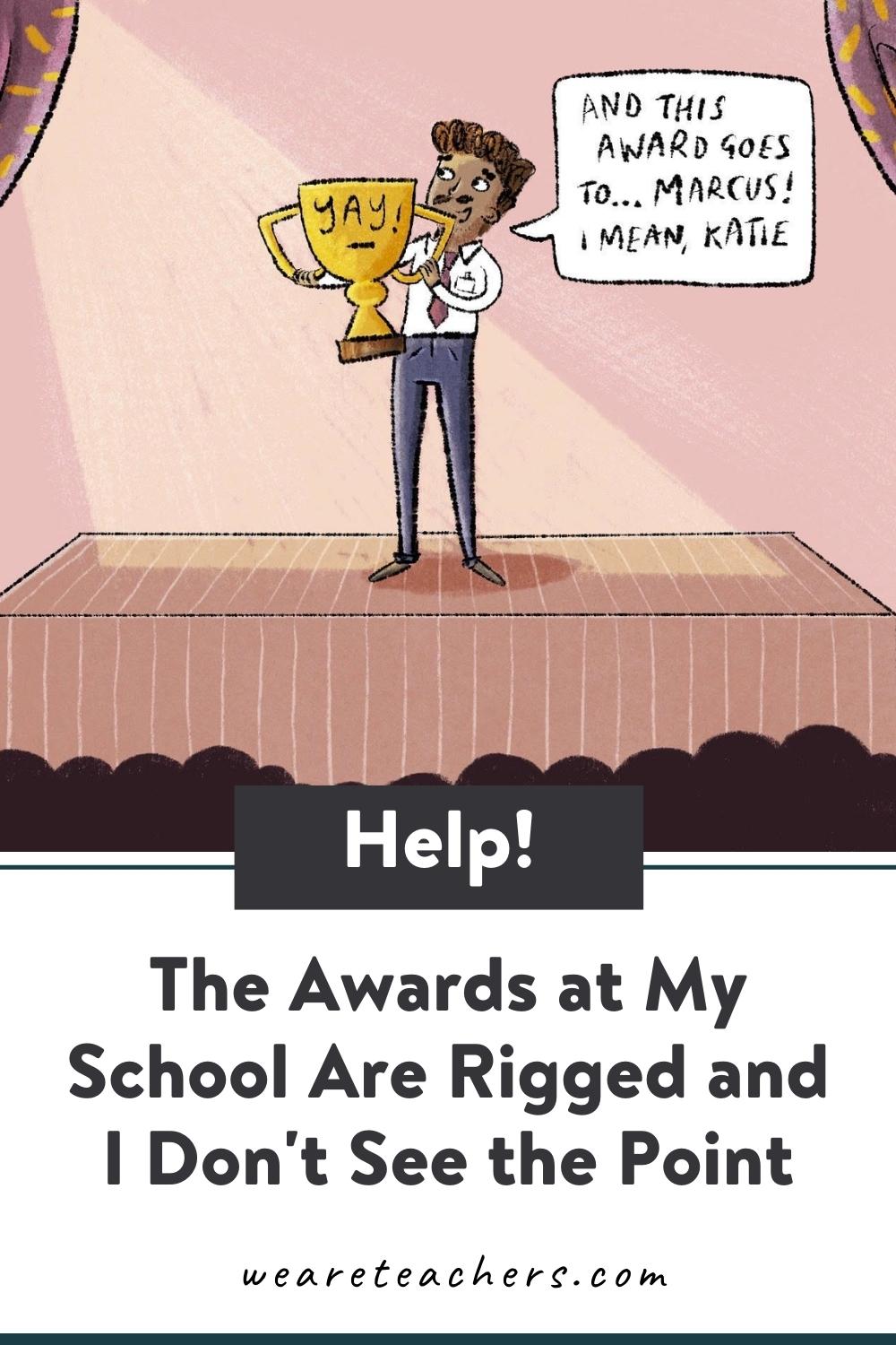 Help! The Awards at My School are Rigged