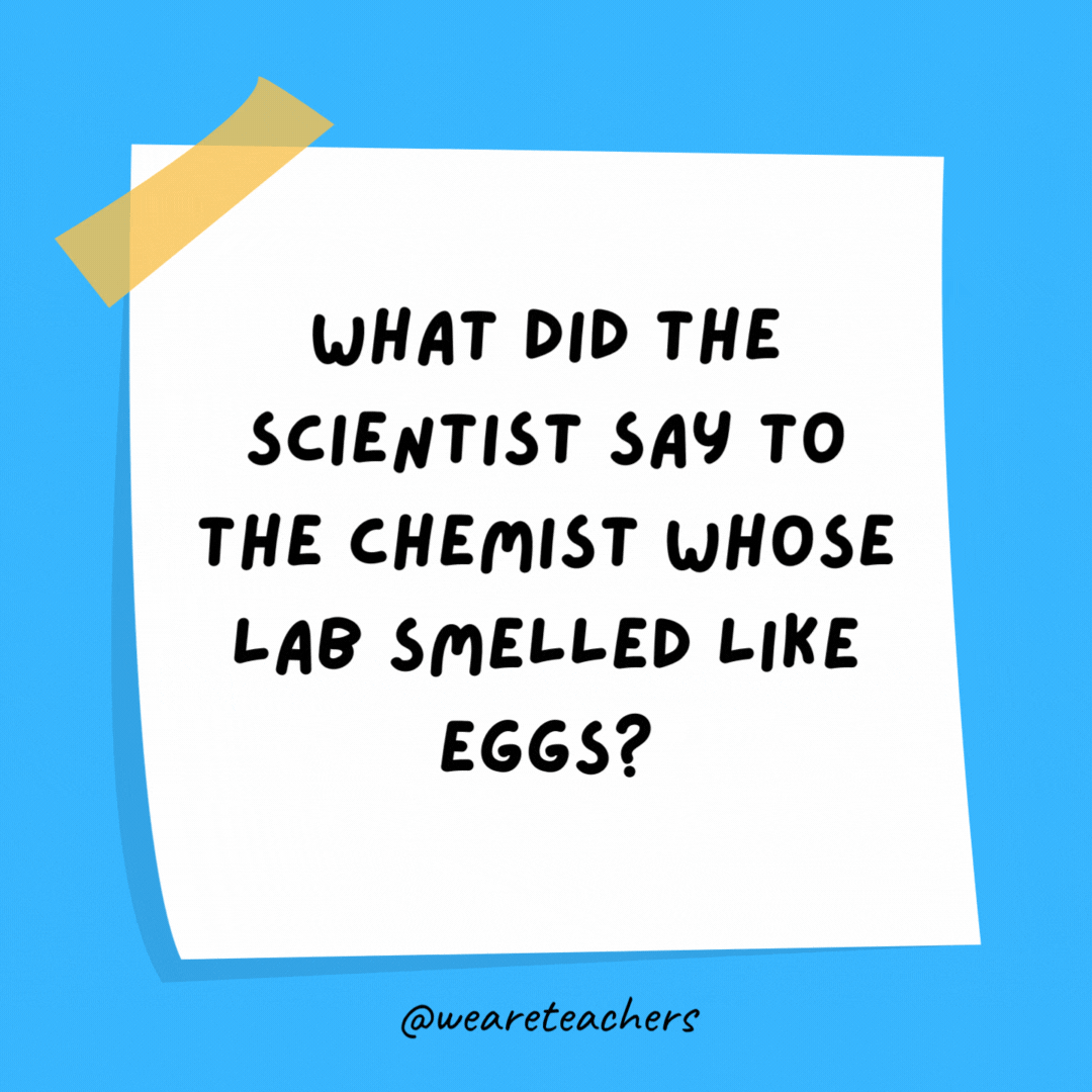 50 Science Jokes For Kids That Are Sure To Bring The Laughter 50 Science Jokes For Kids That Are Sure To Bring The Laughter