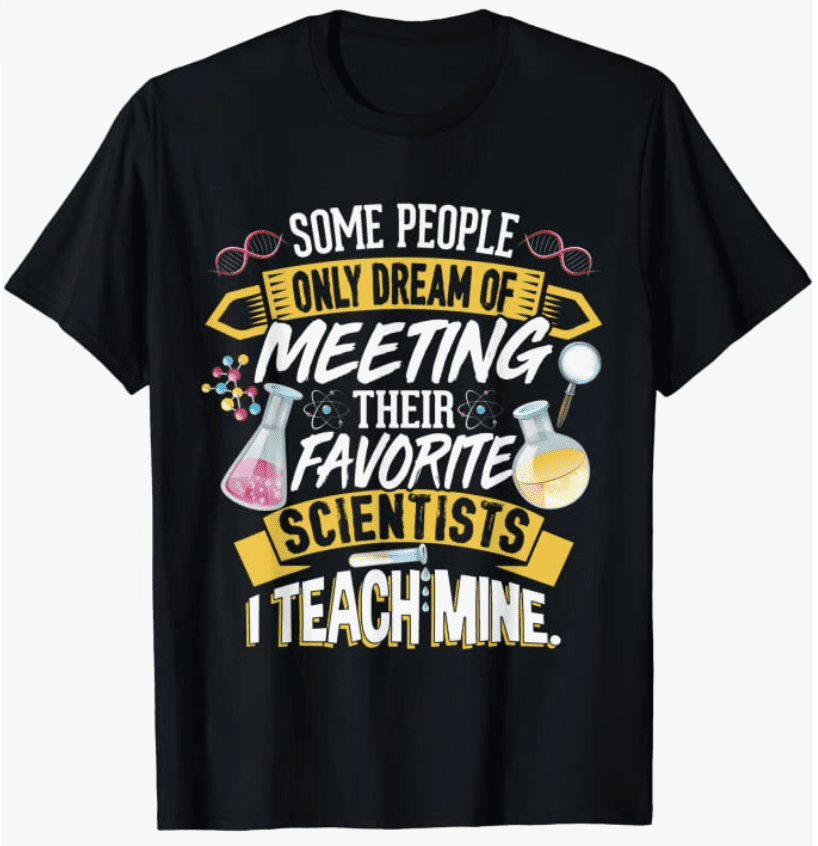 20 Funny Science T-Shirts for Teachers