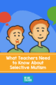 What Teachers Need to Know About Selective Mutism - We Are Teachers