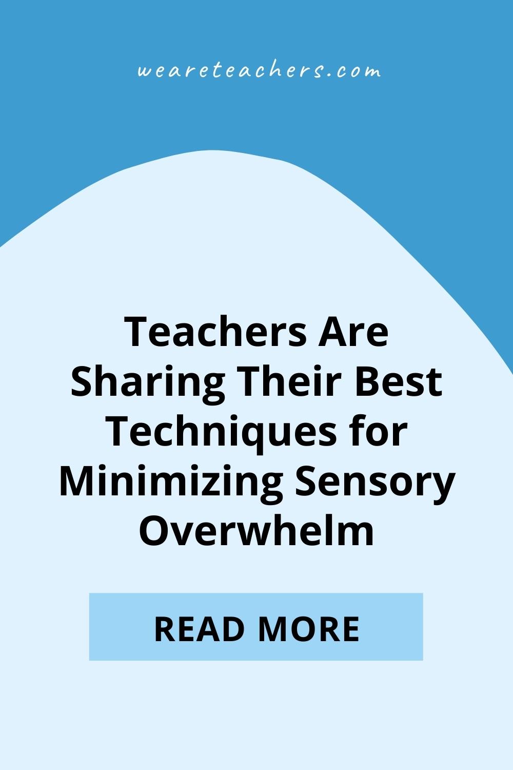 15 Ways for Teachers To Reduce Sensory Overload