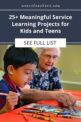 25+ Service Learning Projects That Are Meaningful for Kids