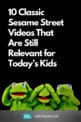 Classic Sesame Street Videos That Are Still Relevant for Today's Kids