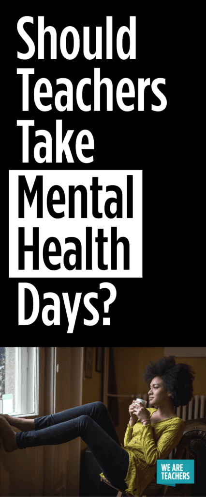Everything Teachers Should Know About Mental Health Days (FAQ)