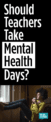 Everything Teachers Should Know About Mental Health Days (FAQ)