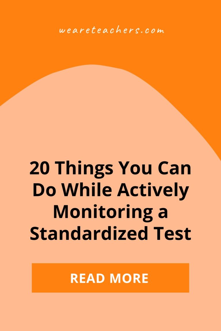 20 Things You Can Do While Actively Monitoring a Standardized Test