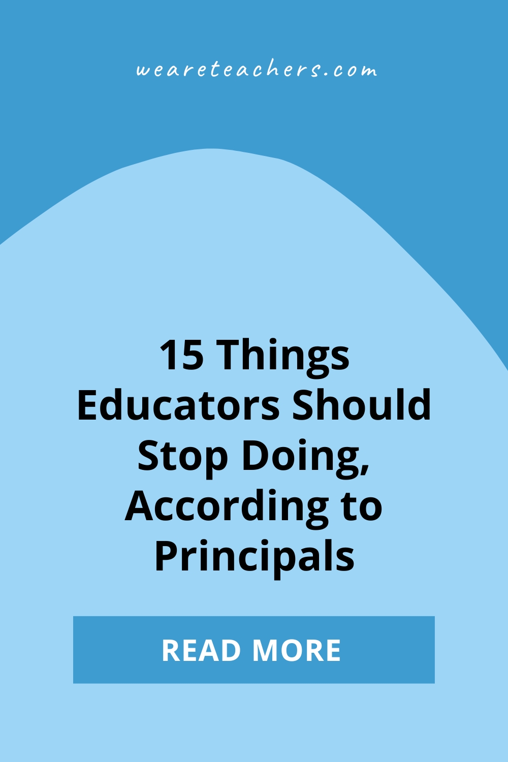 15 Things Educators Should Stop Doing, According to Principals