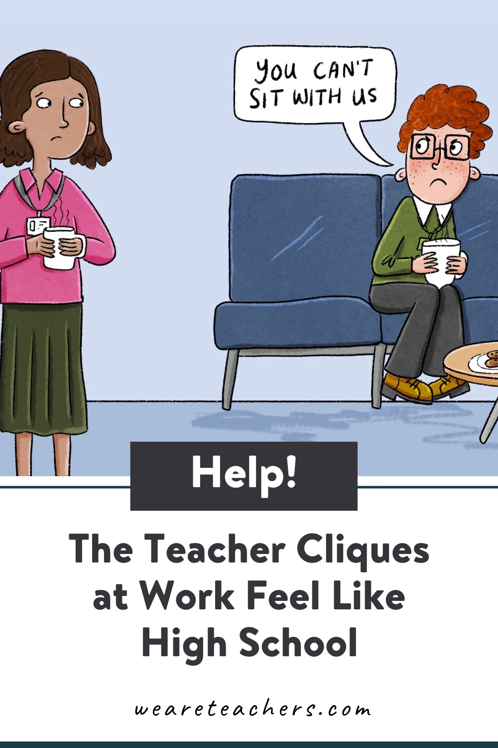 Ask WeAreTeachers: Help! The Teacher Cliques at Work Feel Like High School