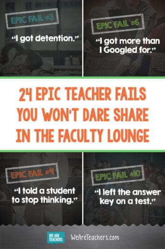 24 Epic Teacher Fails You Won’t Dare to Share in the Faculty Lounge
