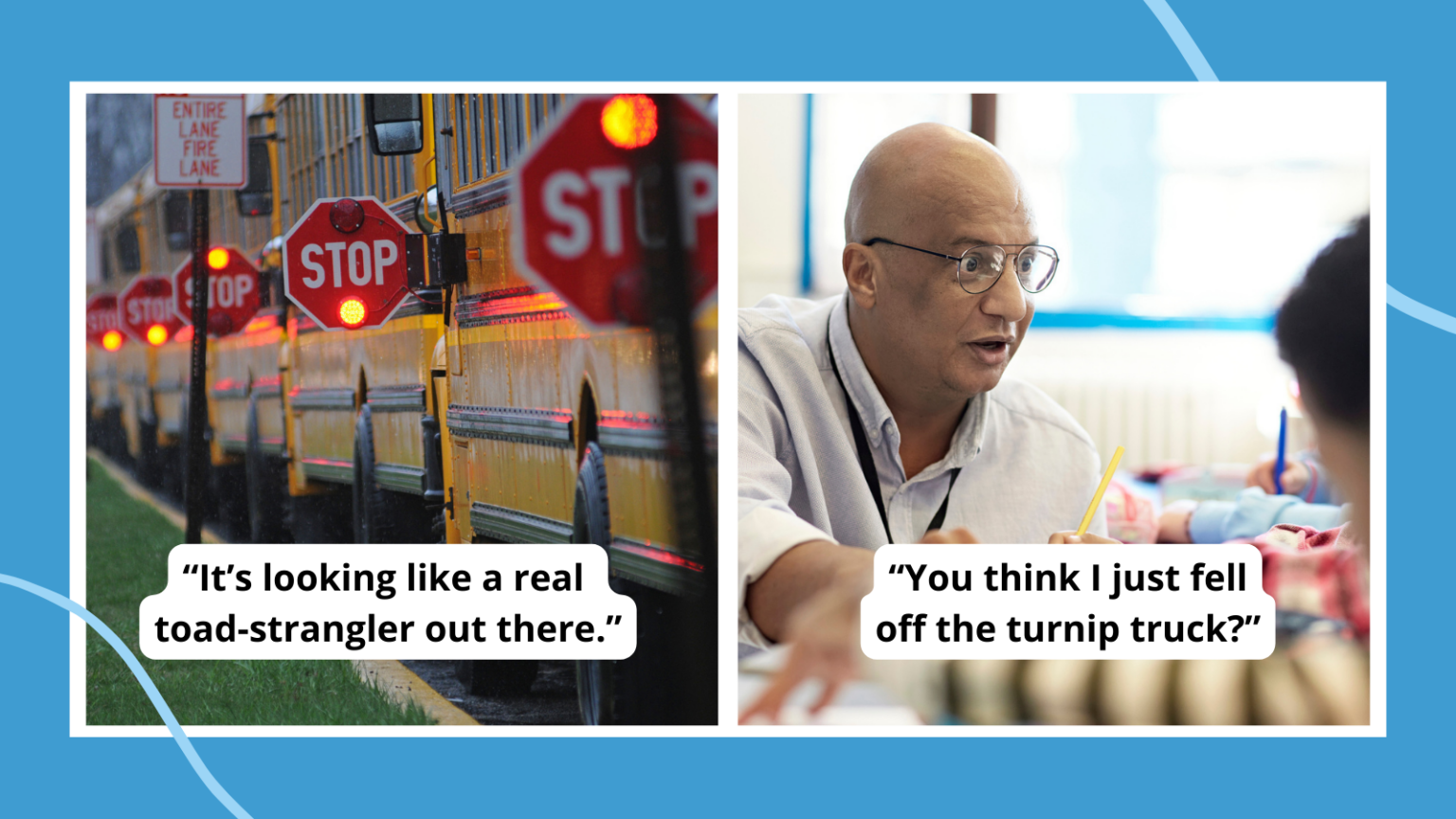 23 Outrageous and Funny Things Students Have Said to Teachers