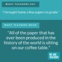 What Teachers Say vs. What They Actually Mean - We Are Teachers