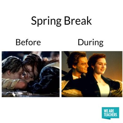 12 Hilarious Spring Break Memes for Teachers