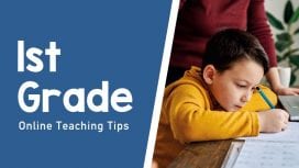 1st Grade Online Teaching Tips So You Can Help Them Learn Best