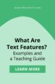 What Are Text Features? Examples and a Teaching Guide