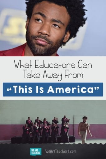 "This Is America" - Lessons to Take Back to the Classroom