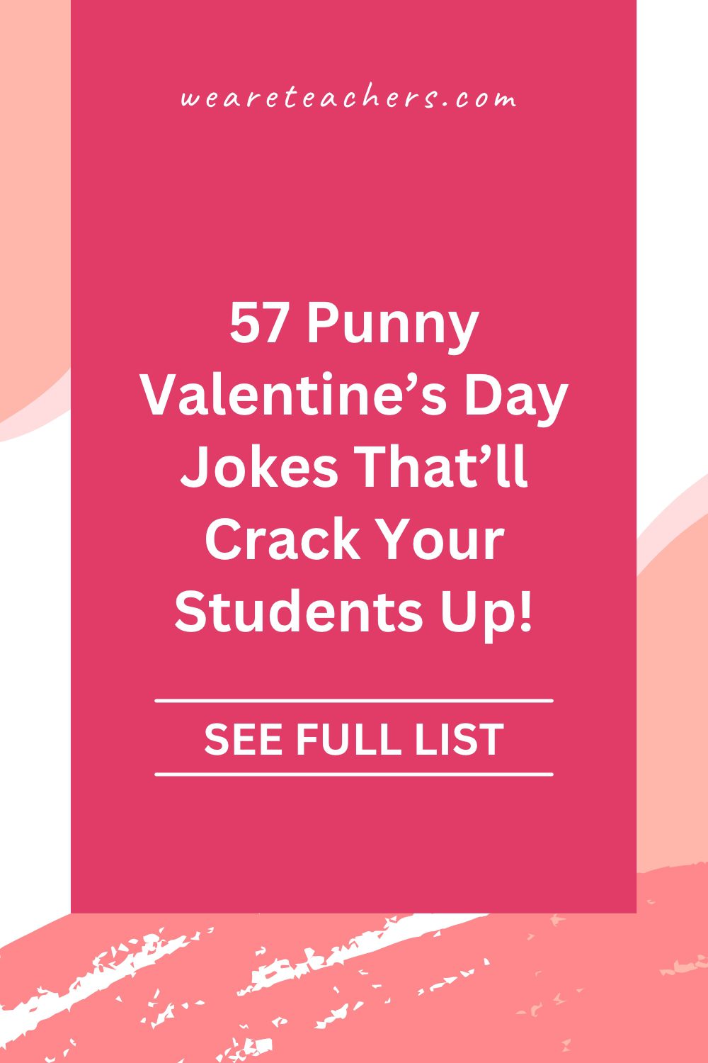58 Valentine's Day Jokes To Share With Your Students