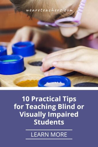 Teaching Blind Students: 10 Practical Tips From the Experts