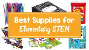 STEM Supplies Shopping List for Your School Classrooms