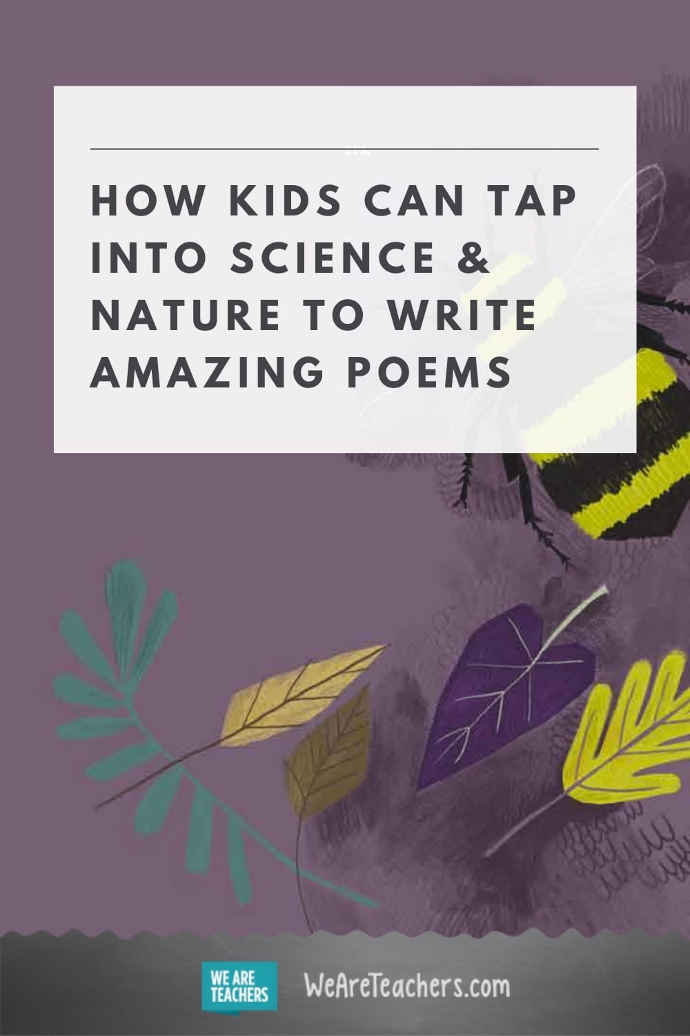 How Kids Can Tap Into Science & Nature to Write Amazing Poems - We Are ...