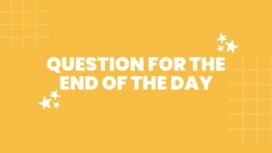 270+ Unique Question of the Day Ideas for Kids of All Ages
