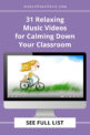 Best Relaxing Music for the Classroom
