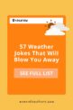 57 Weather Jokes That Will Blow You Away