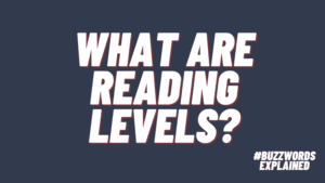 Reading Levels Explained: A Guide for Parents and Teachers