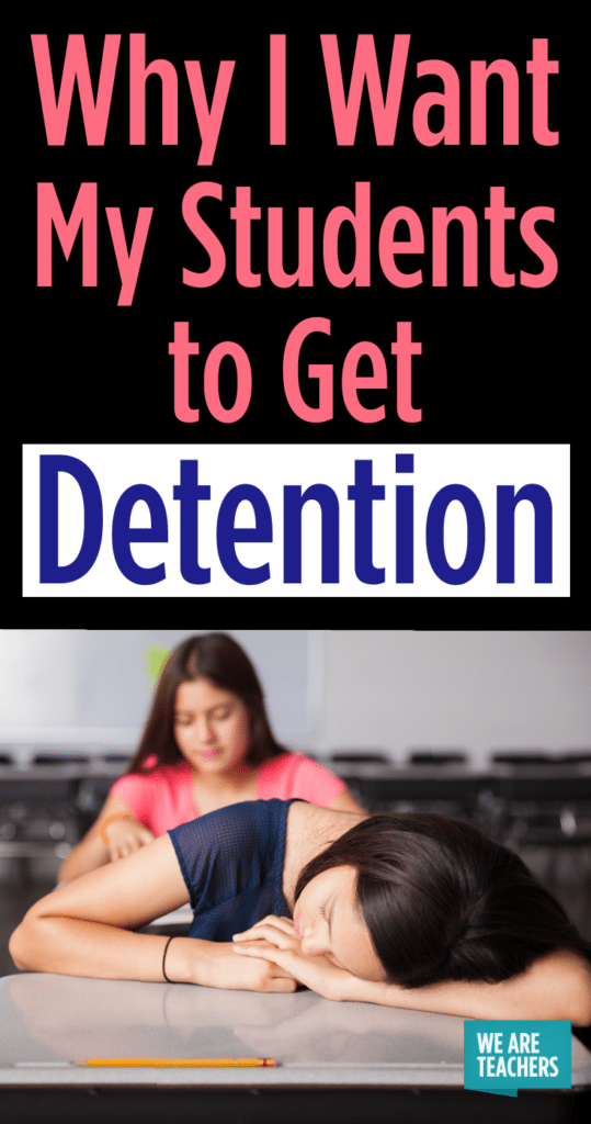 Why I Want My Students to Get Detention - We Are Teachers