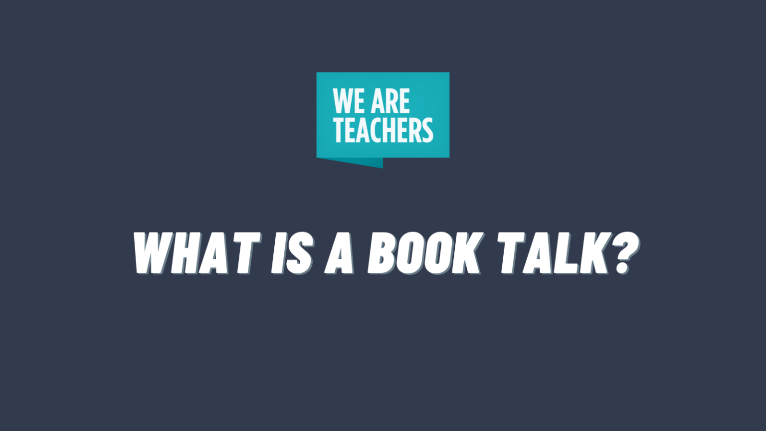 What Is a Book Talk? Classroom Guide to Making Them Work