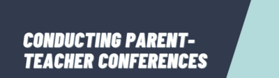 Parent-Teacher Conferences: Tips for Successful Meetings