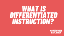 What Is Differentiated Instruction? An Overview for Educators