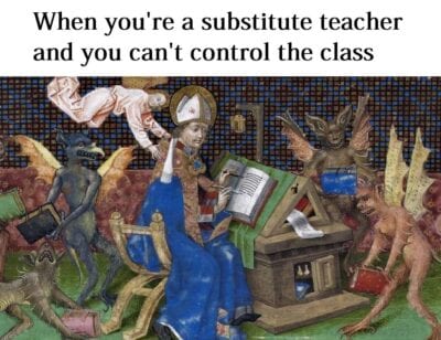 15 Substitute Teacher Memes That Are All Too Real
