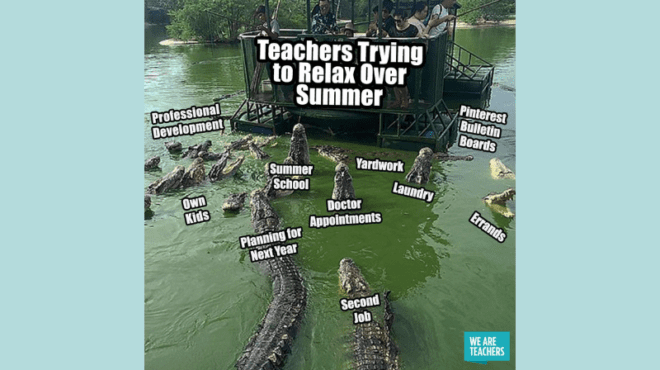 These 34 Summer Teacher Memes Make Us Feel Seen - We Are Teachers