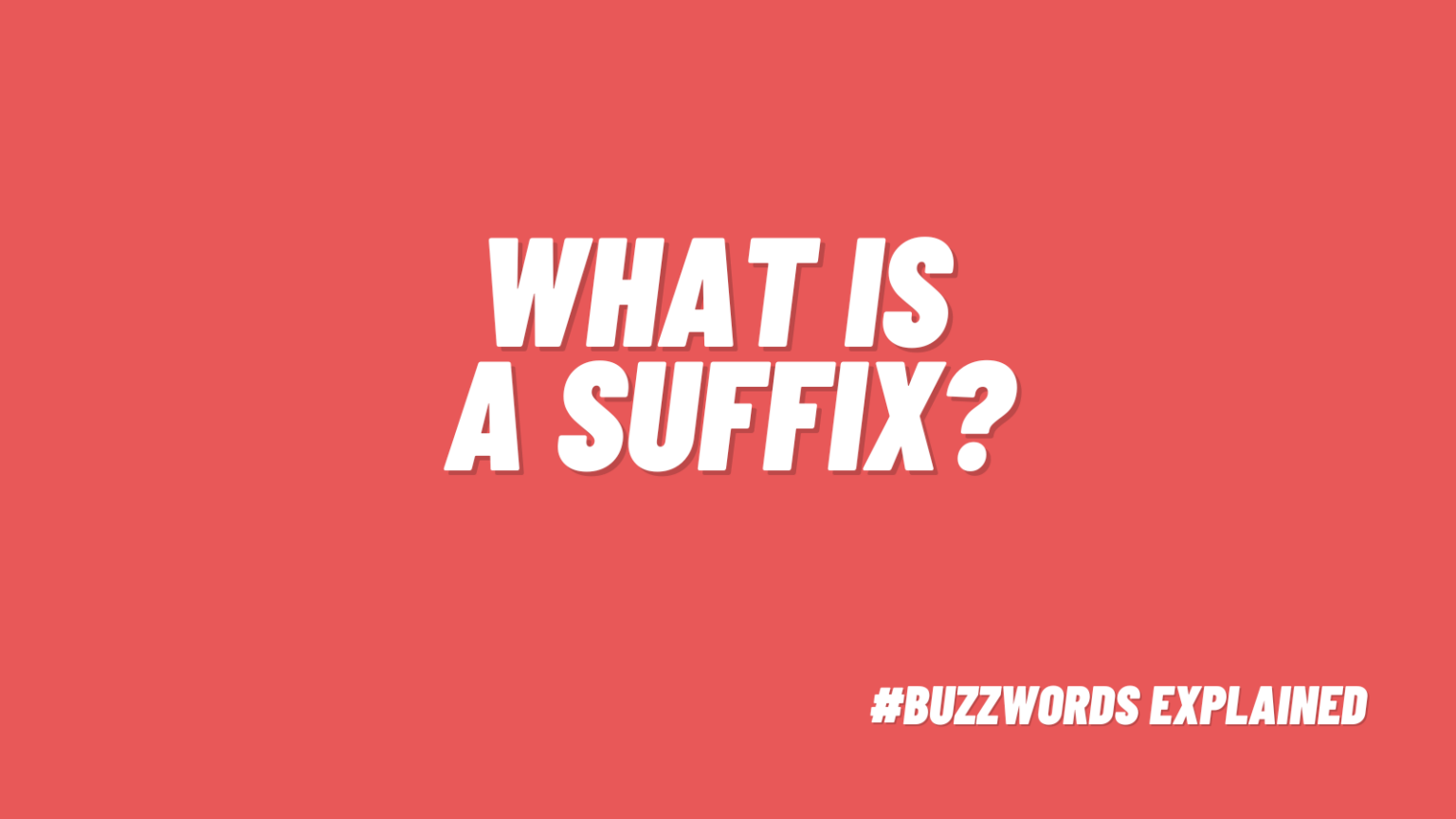 What Is a Suffix? (Plus Examples and Teaching Ideas) - We Are Teachers